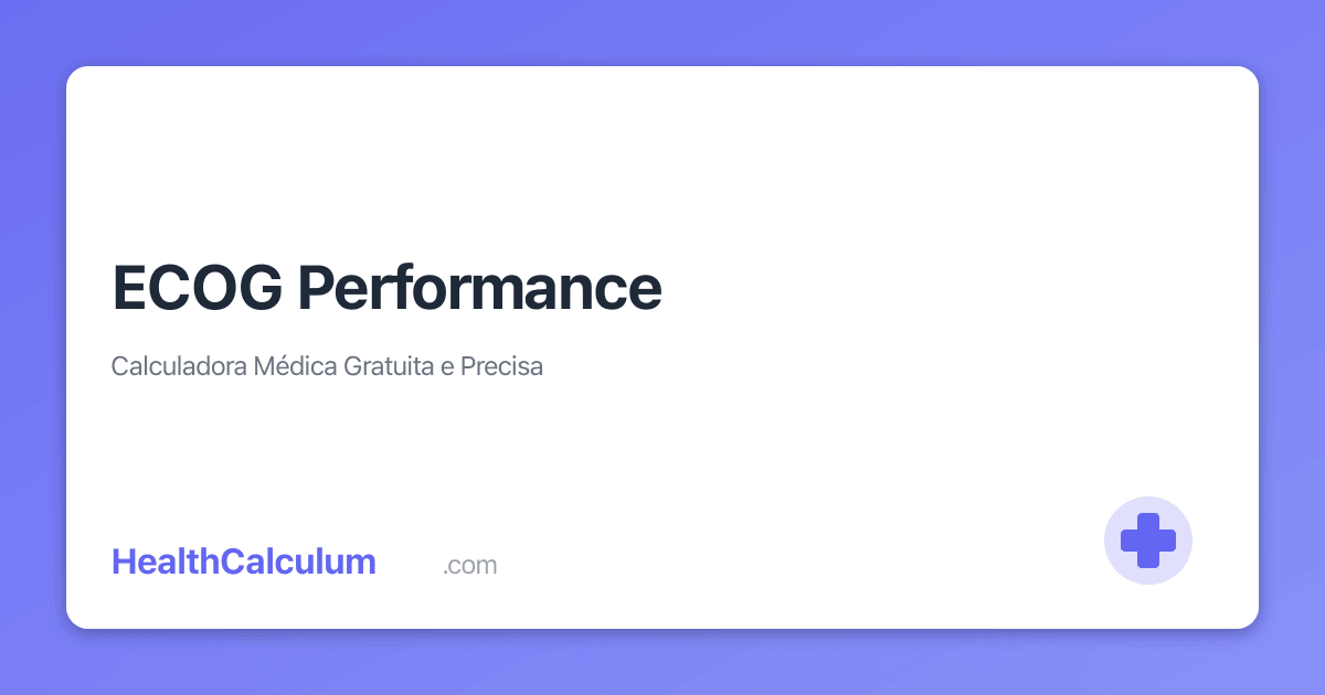 ECOG Performance Status | HealthCalculum | HealthCalculum