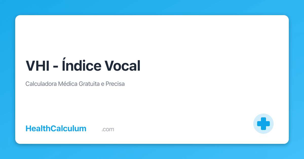 VHI-10 Calculator (Voice Handicap Index) | HealthCalculum | HealthCalculum
